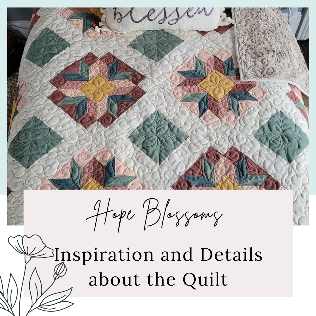 Hope Blossoms Quilt – Fieldstone Fabric